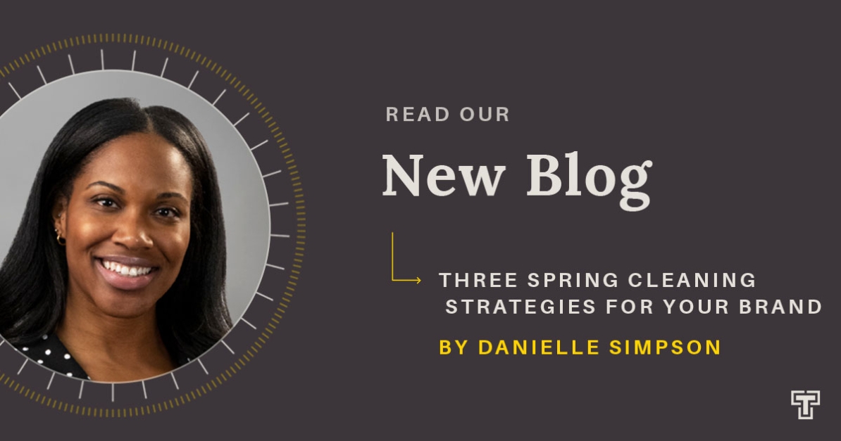 Three Spring Cleaning Strategies for Your Brand Three Spring Cleaning Strategies for Your Brand